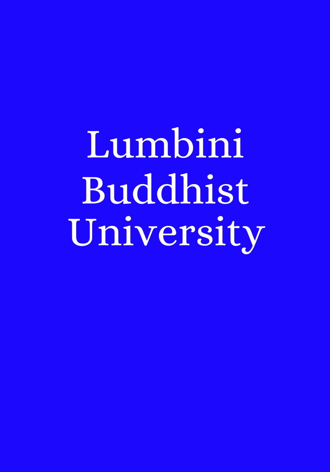 157. Lumbini Buddhist University, Nepal. – Buddhism Digital Library